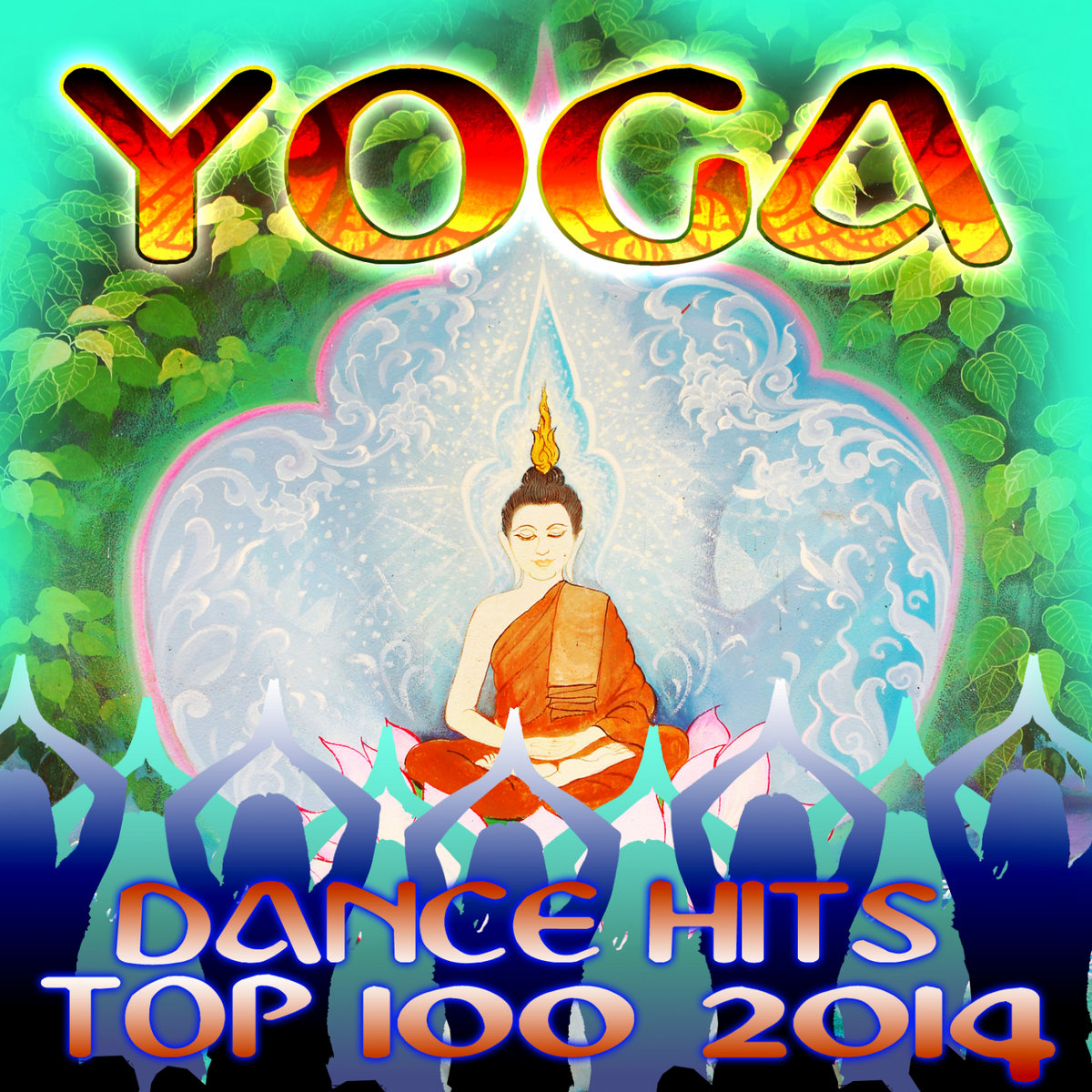 Yoga Dance Hits Top 100 2014 | 101 Dance Hits