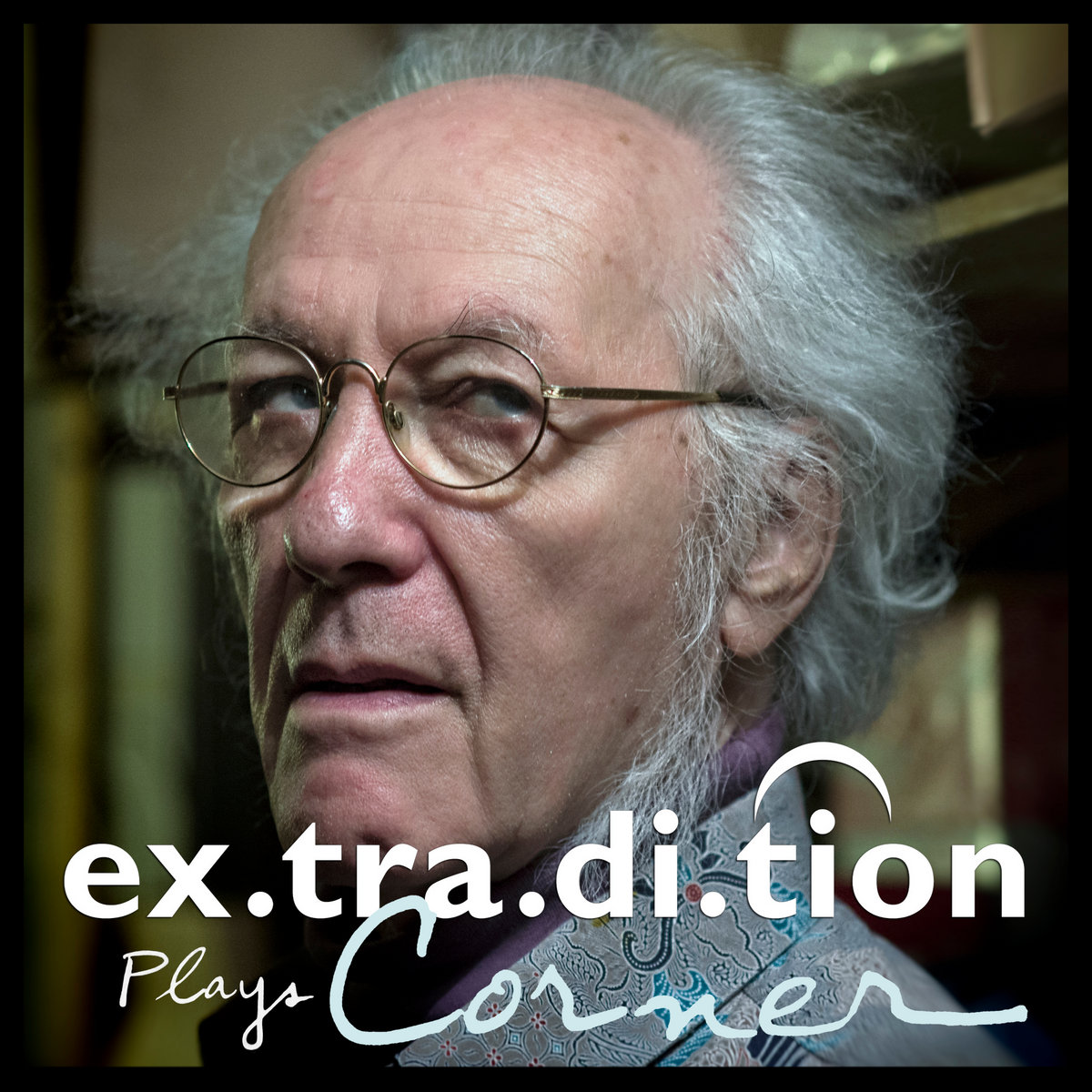 Extradition Plays Philip Corner | Extradition + Friends | Extradition