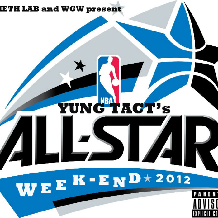 ALL STAR WEEKEND | YUNG TACT
