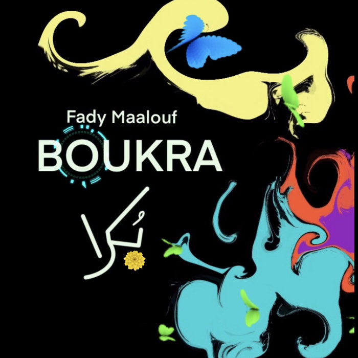 BOUKRA | FADY MAALOUF