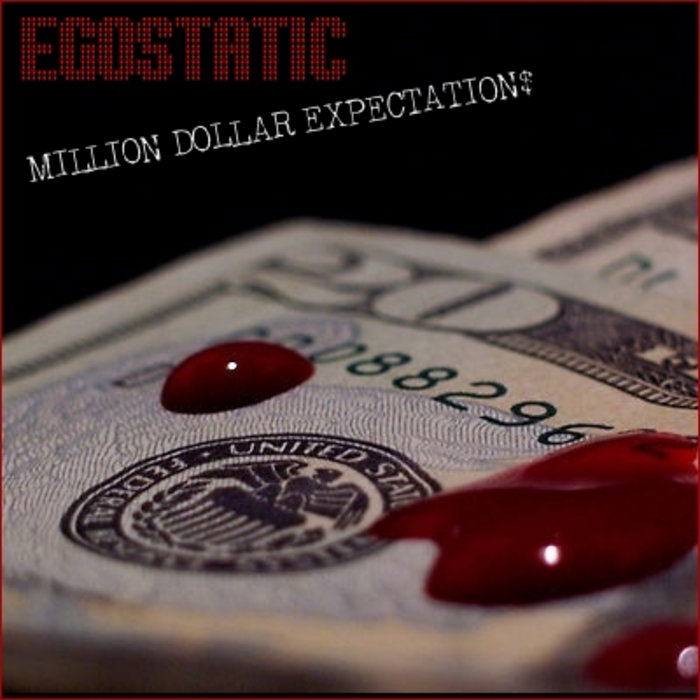 Million Dollar Expectations | egostatic