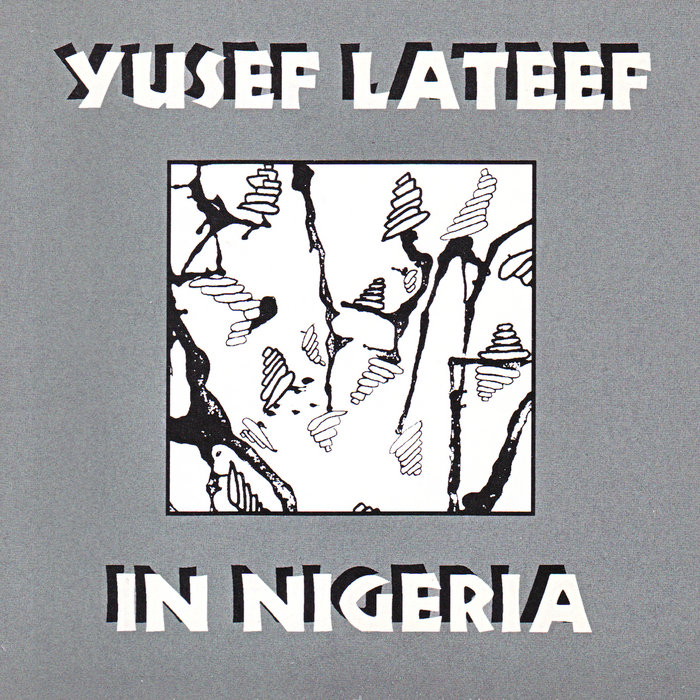 Yusef Lateef in Nigeria | Yusef Lateef