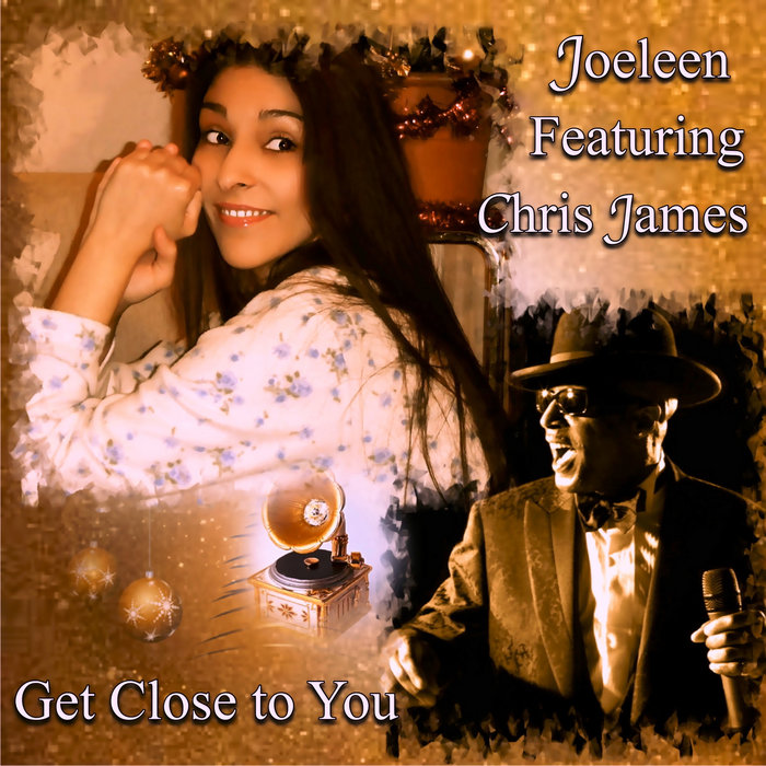 GET CLOSE TO YOU - Joeleen Feat: Chris James | Joeleen