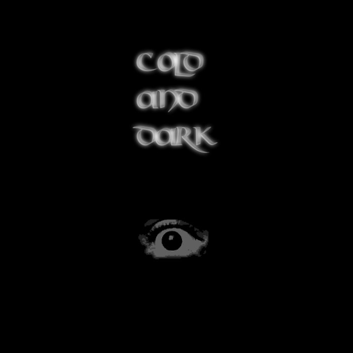 Cold and Dark | Dearest, Of the Void...