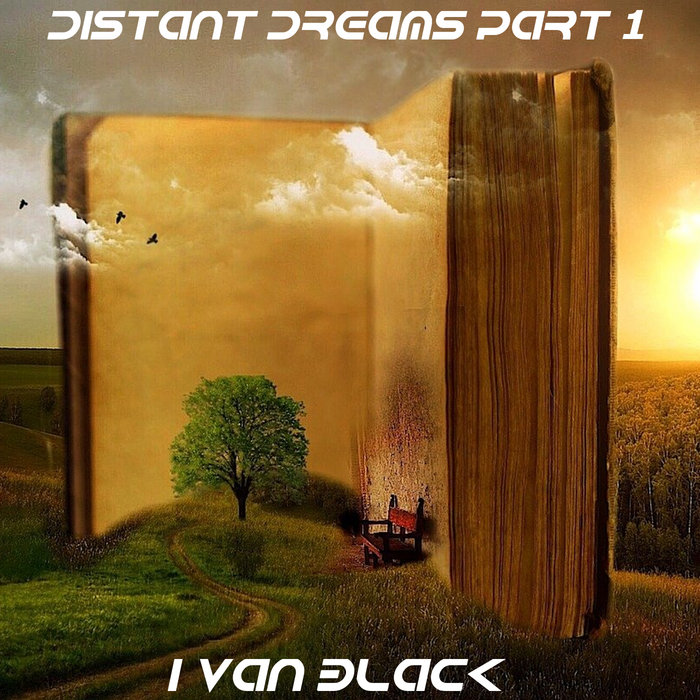 Distant Dreams Part 1 | Ivan Black