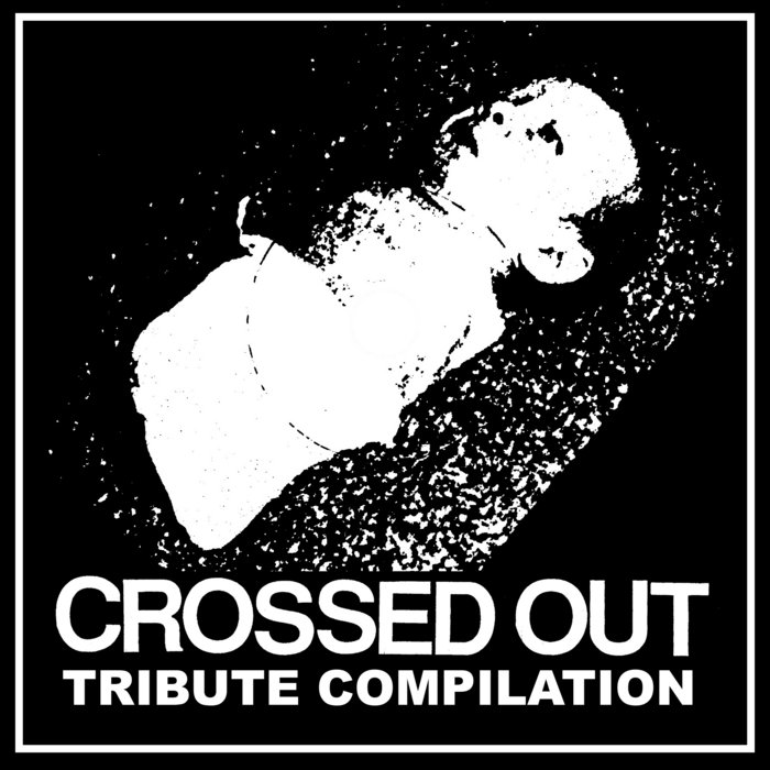 Crossed Out Tribute Compilation | Coxinha Records