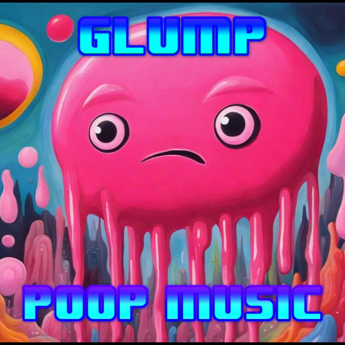 Poop Music | Glump