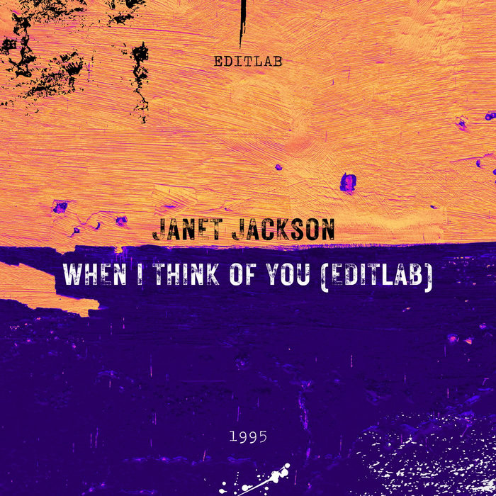 Janet Jackson - When I Think of You (Editlab) | EditLab