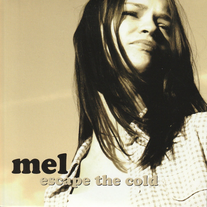 Escape The Cold | Mel | Mel Mayr