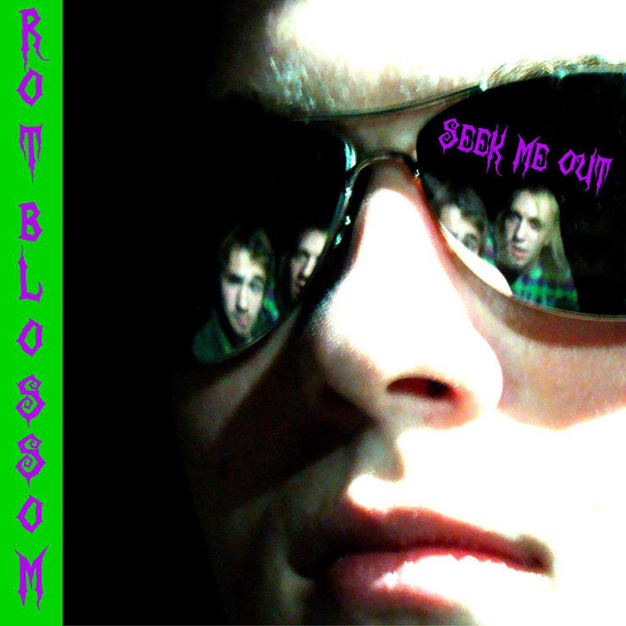 Seek Me Out | Rot Blossom