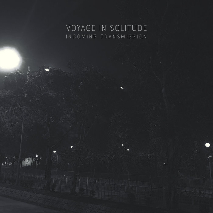 Incoming Transmission Single Voyage In Solitude