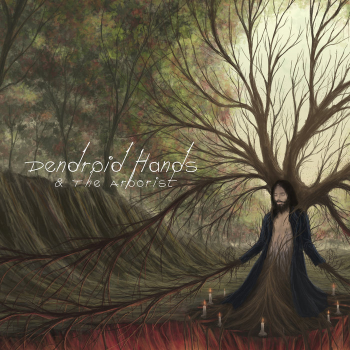 Dendroid Hands & The Arborist | rhyb