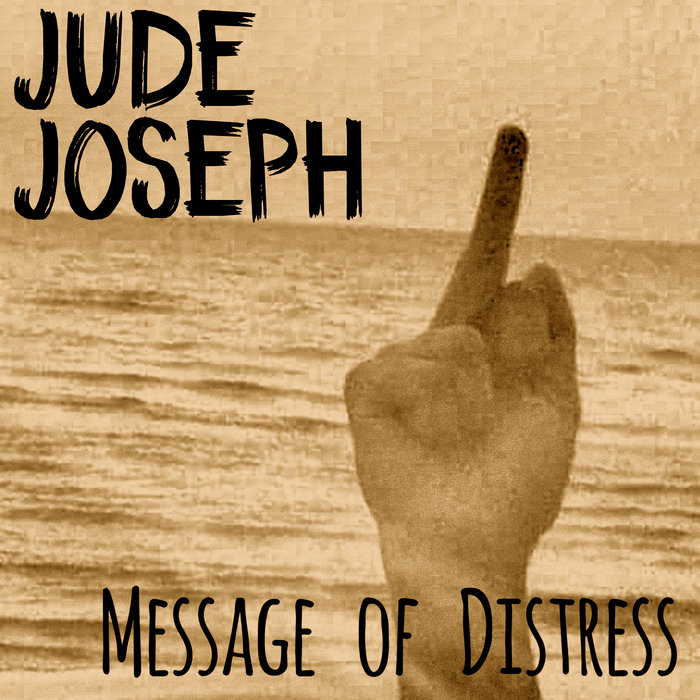Message of Distress | Jude Joseph