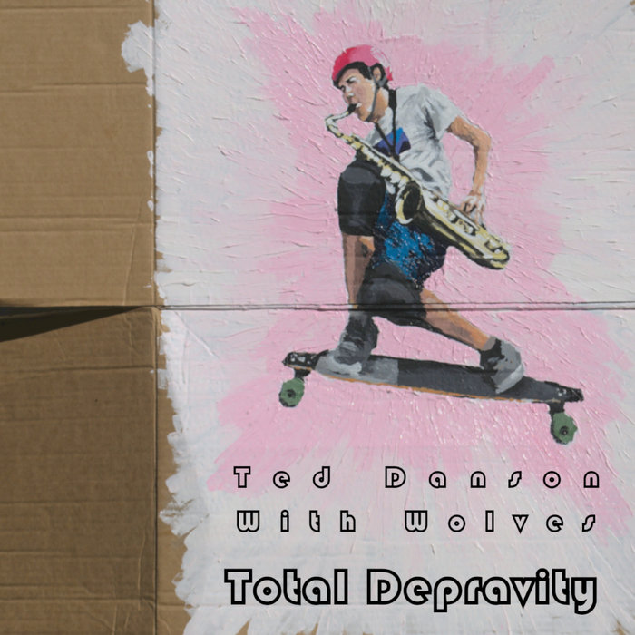 Total Depravity | Ted Danson With Wolves