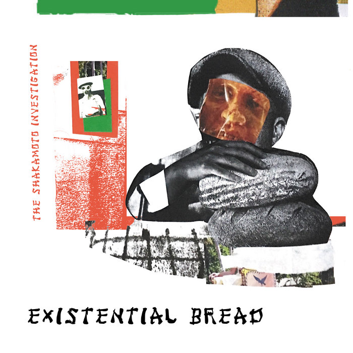 EXISTENTIAL BREAD | The Shakamoto Investigation