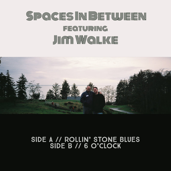Rollin' Stone Blues/6 o'clock (featuring Jim Walke) | Spaces In Between