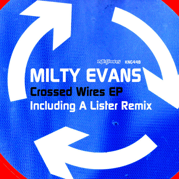 Crossed Wires EP | Milty Evans | King Street Sounds