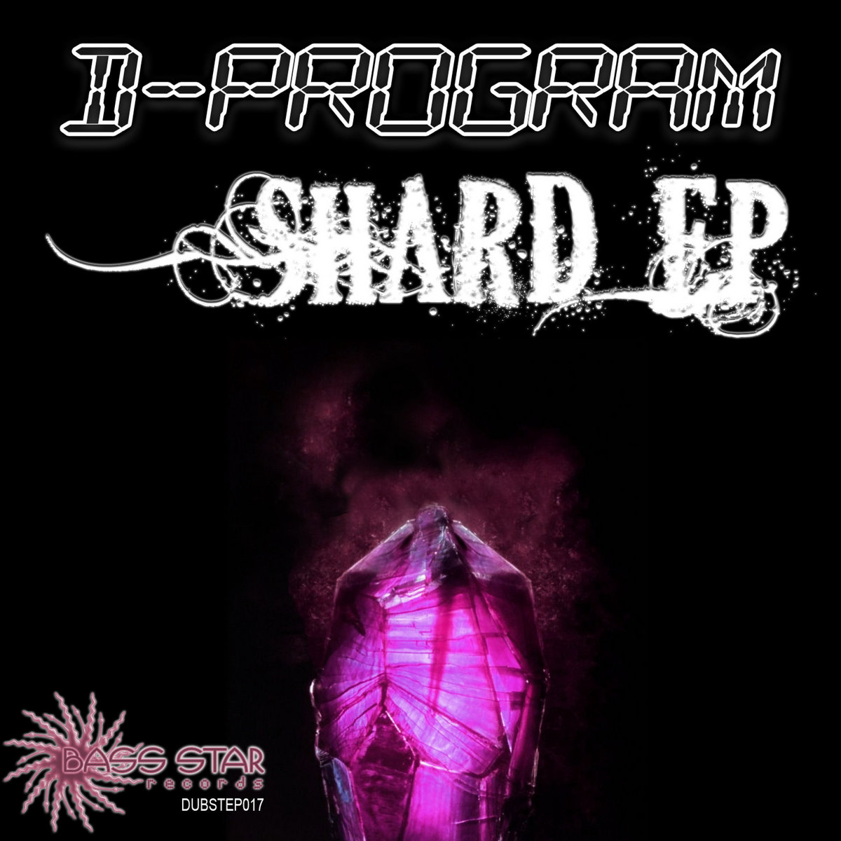 D-Program - Shard EP | Bass Star Records