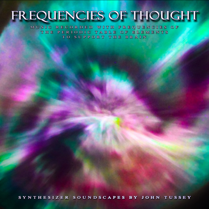 Frequencies of Thought | John Tussey