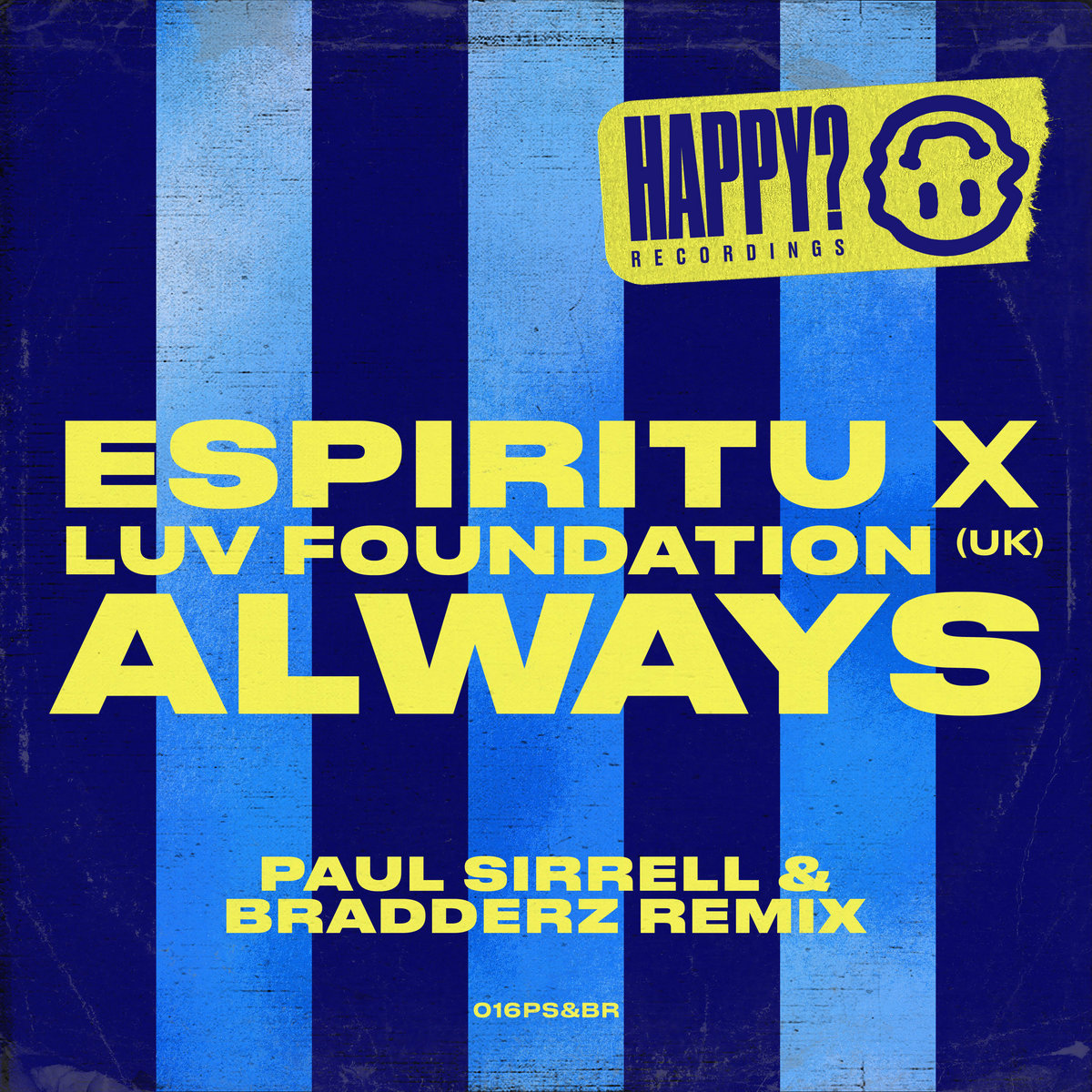 Luv Foundation - Always (Paul Sirrell & Bradderz Remix) | Espiritu ...