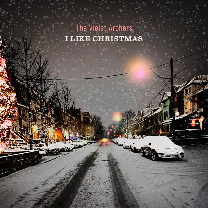 I Like Christmas | The Violet Archers