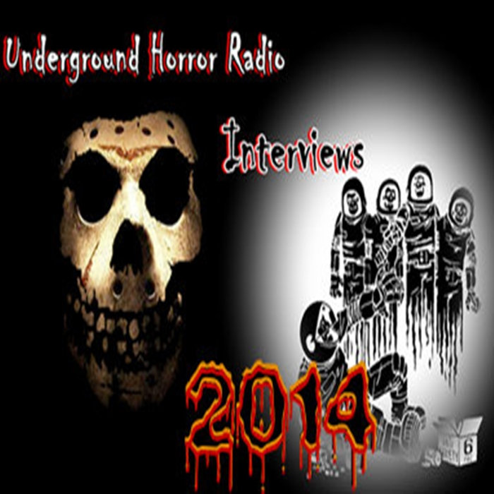 Interviews 2014 | Underground Horror Radio