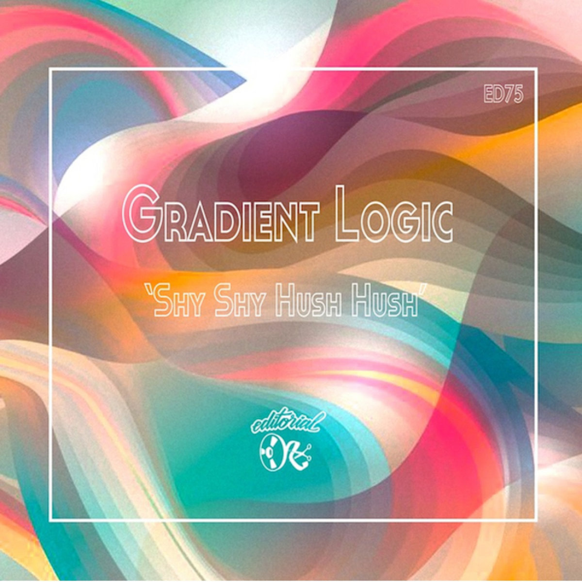 Shy Shy Hush Hush EP | Gradient Logic