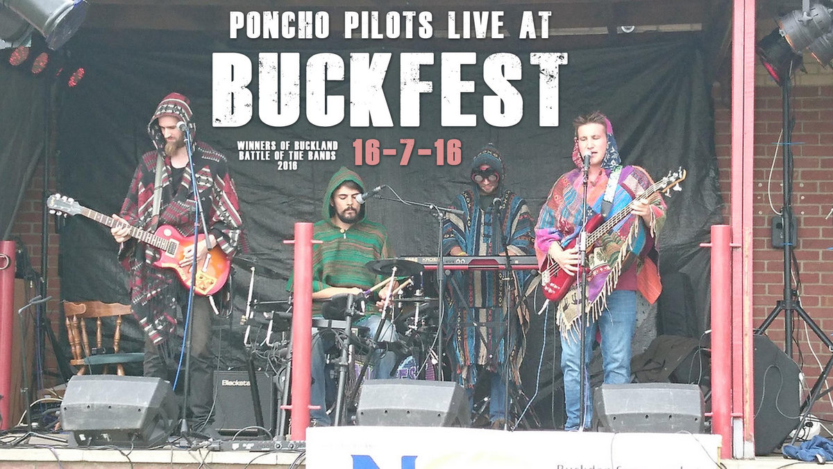 16/7/16 Buckfest | Poncho Pilots