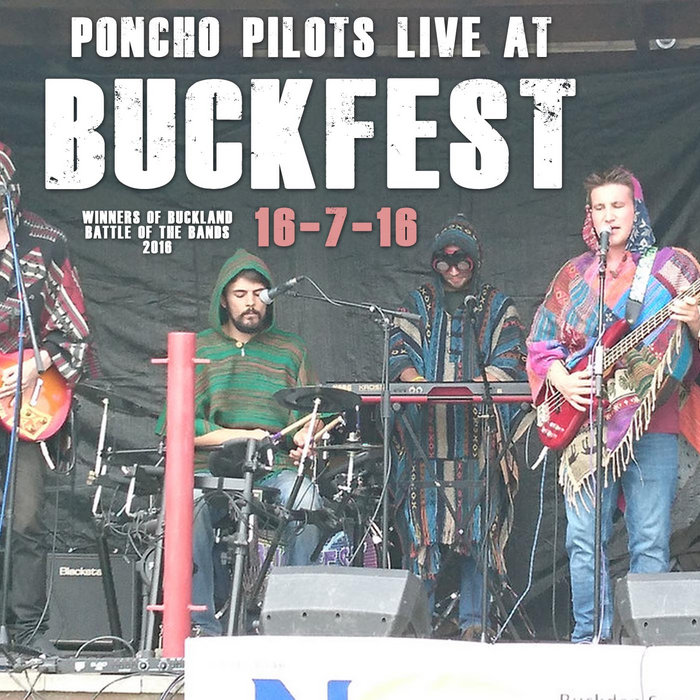 16/7/16 Buckfest | Poncho Pilots