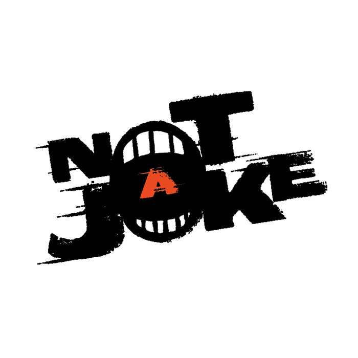 Not a joke | Not a joke