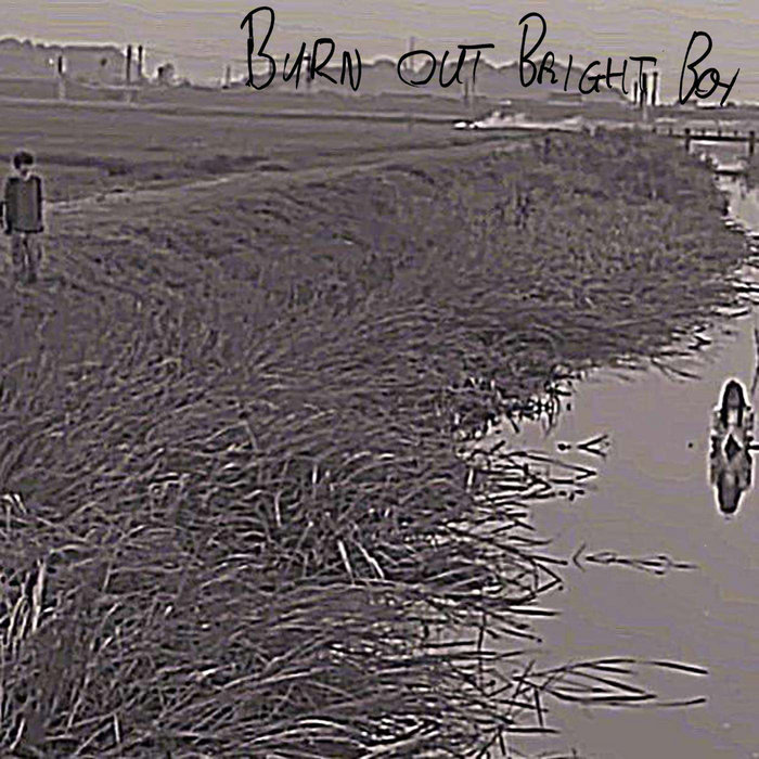 Burn Out, Bright boy | Woodstock Street