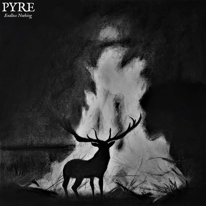 Endless Nothing | Pyre