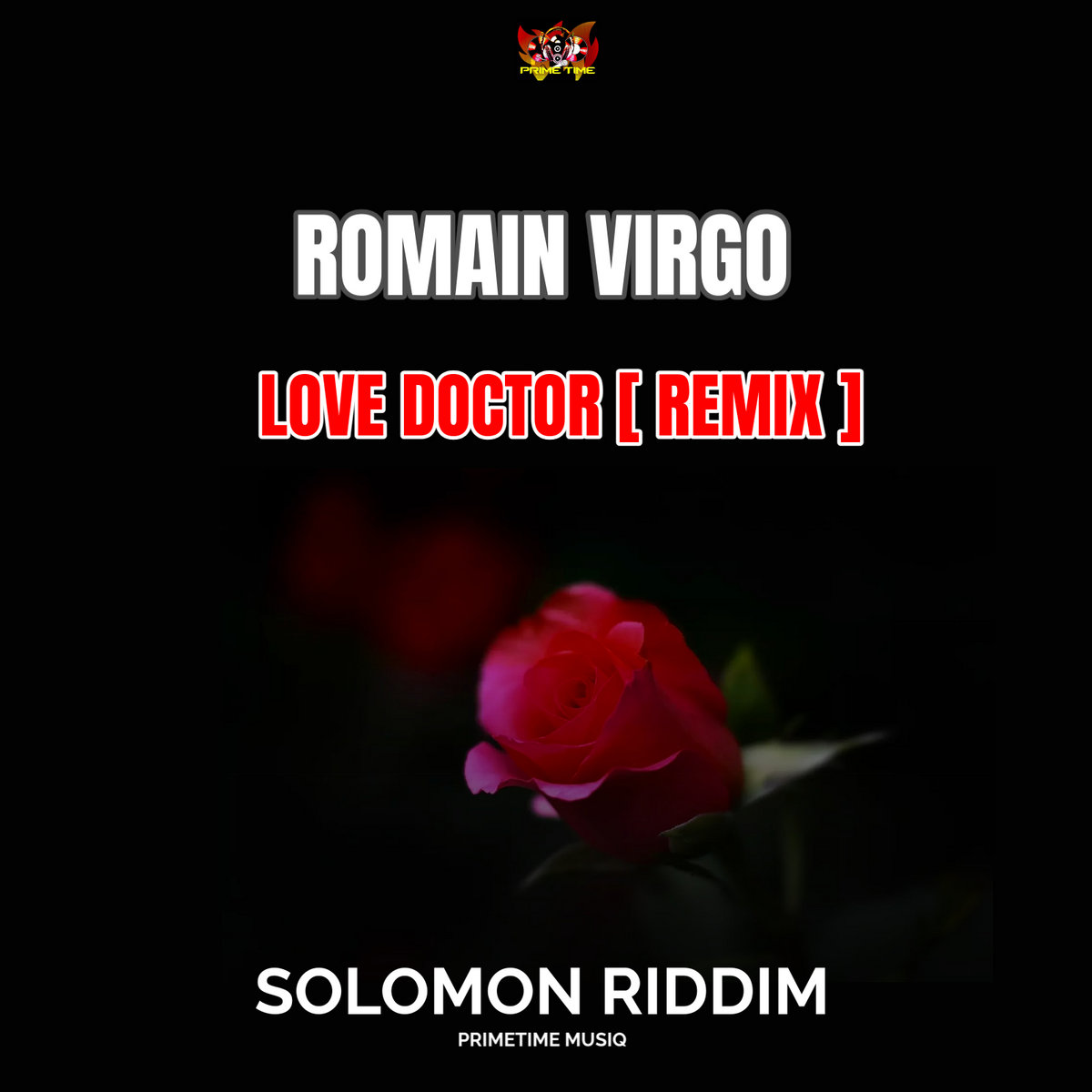 ROMAIN VIRGO - LOVE DOCTOR [REMIX] - SOLOMON RIDDIM | PRIMETIME MUSIQ