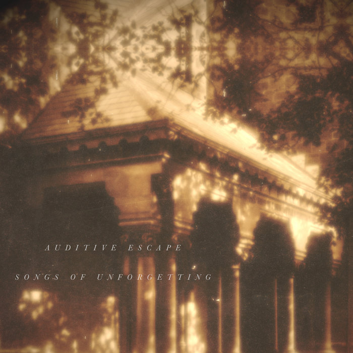 Songs of Unforgetting | Auditive Escape