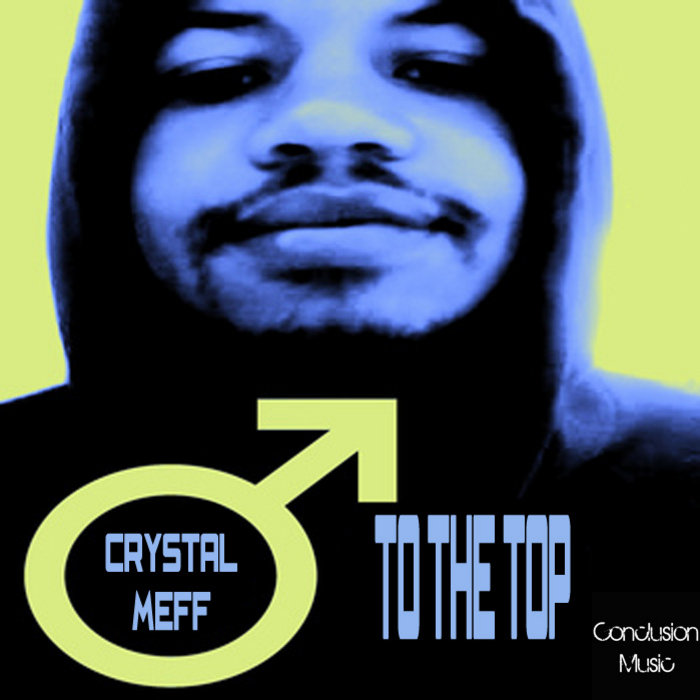 To The Top | Crystal Meff