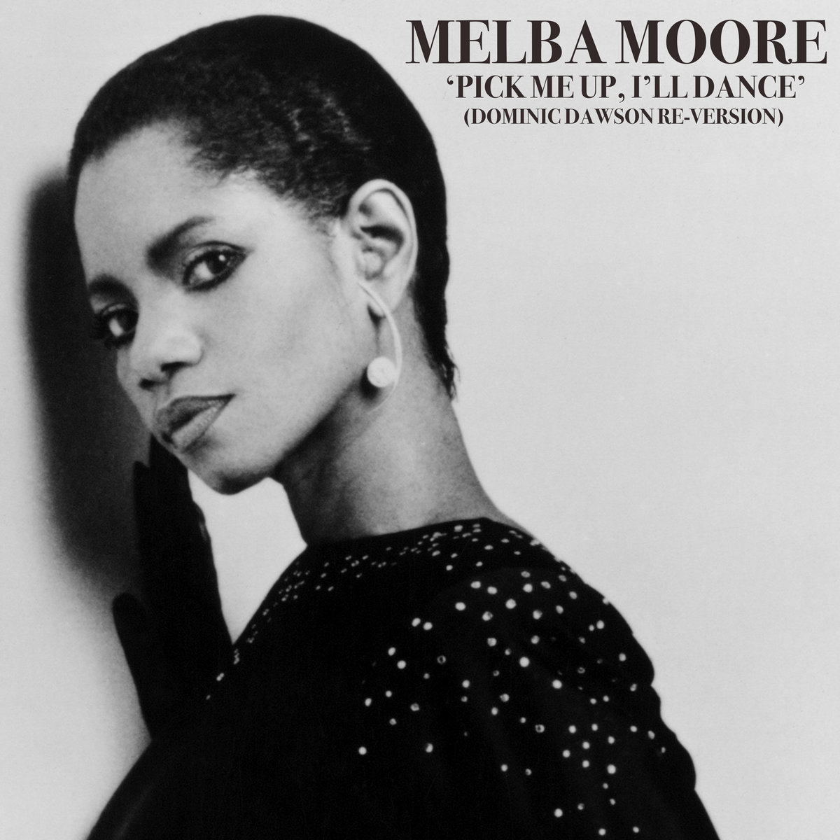 Pick Me Up, I'll Dance (Dominic Dawson Re-Version) | Melba Moore ...