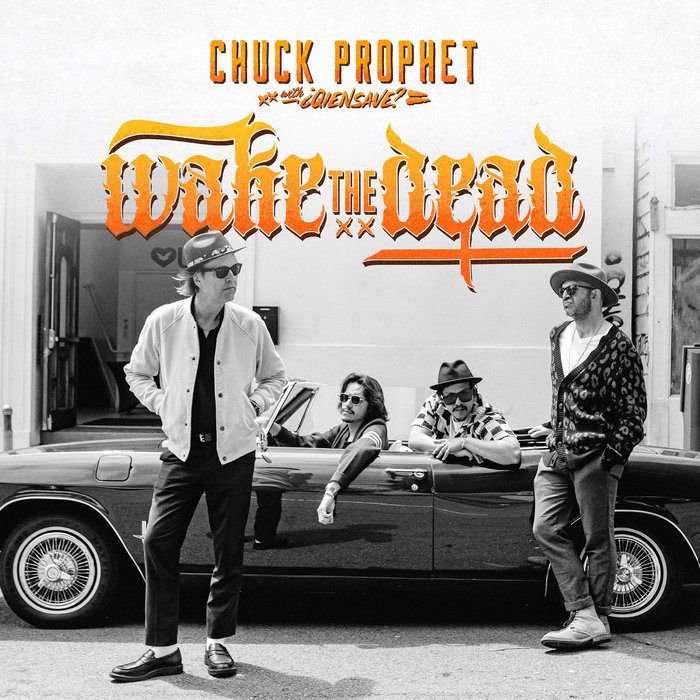 First Came the Thunder | Chuck Prophet feat. ¿Qiensave? | Chuck Prophet