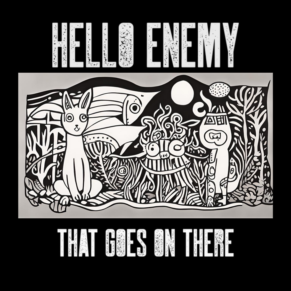 That Goes On There | Hello Enemy