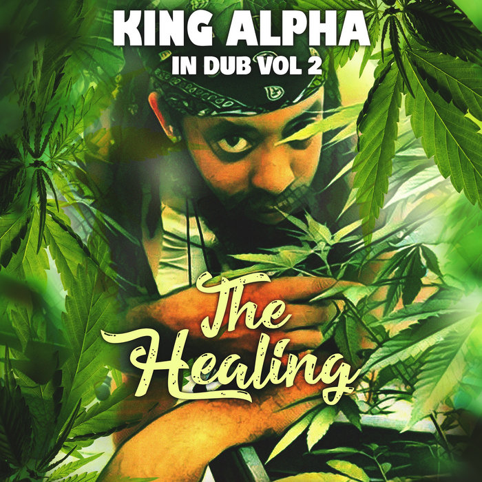 King Alpha in Dub Vol. 2 - The Healing | King Alpha | King Alpha Sound ... King Alpha in Dub Vol. 2 - The Healing | King Alpha | King Alpha Sound ...