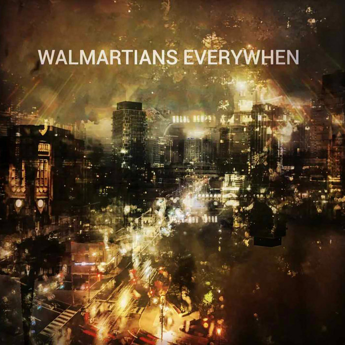 Everywhen | WALMARTIANS