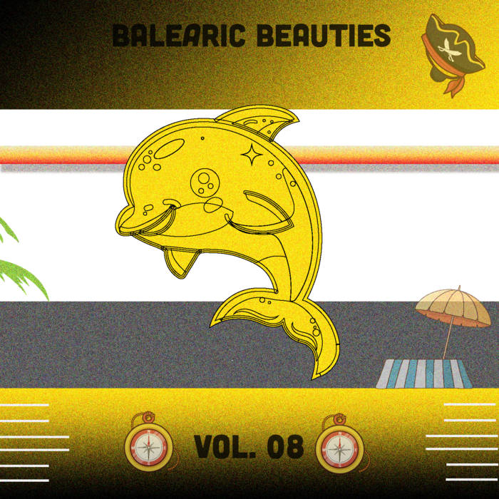 Balearic Beauties Vol. 08: Latin Roots Baile 🇪🇸🇮🇹🇫🇷 | Ahoy - Captain' Edits