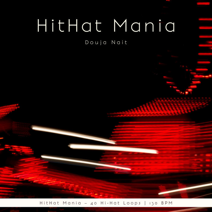 HitHat Mania – 40 Hi-Hat Loops | 130 BPM | Hip Hop – Trap – Drill – Rap ...
