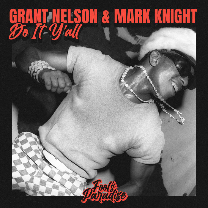 Do It Y'all | Grant Nelson & Mark Knight | Grant Nelson