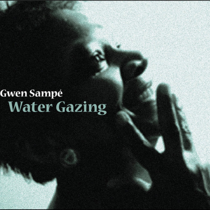 Water Gazing | Gwen Sampé