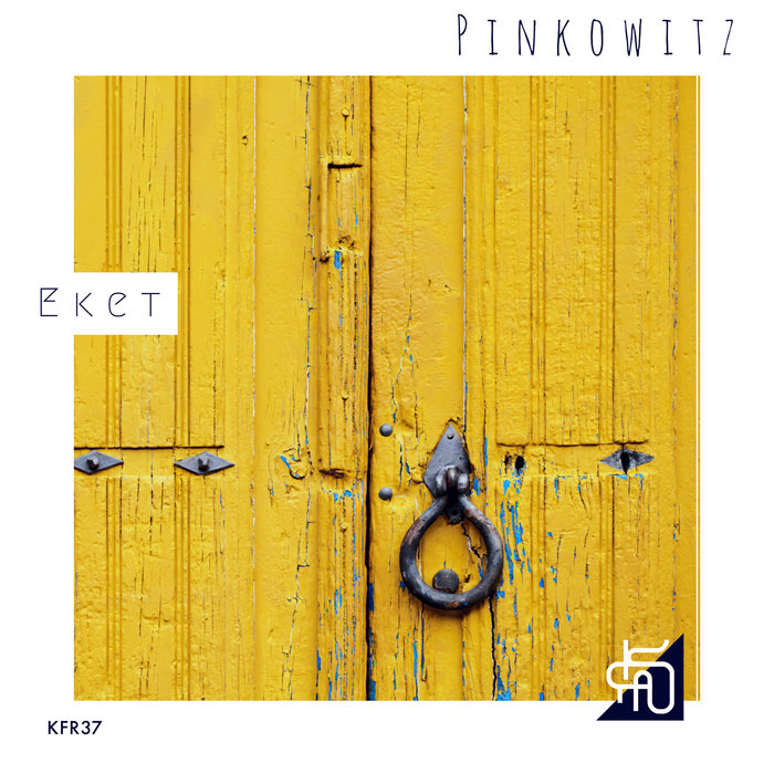Pinkowitz - Eket EP | Keyfound Records