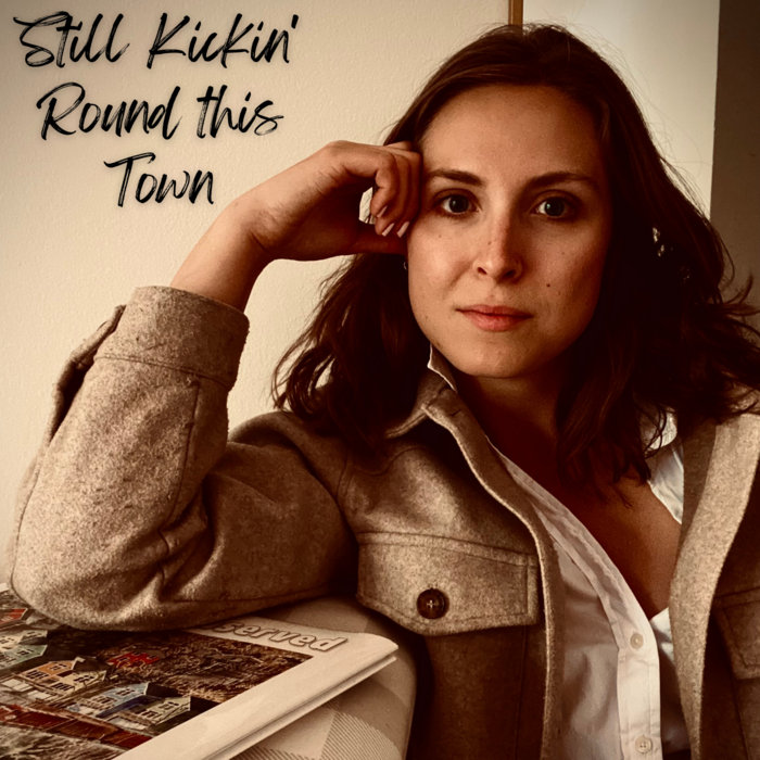 Still Kickin' Round this Town | Hannah Baiardi