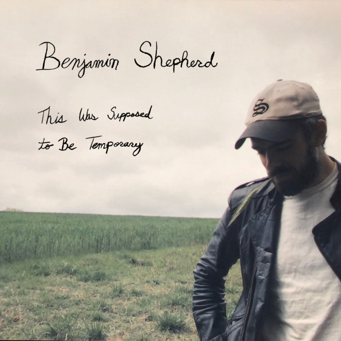 This Was Supposed to Be Temporary | Benjamin Shepherd