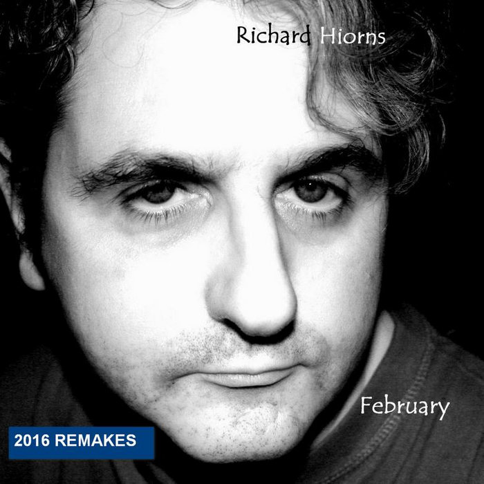 FEBRUARY - 2016 REMAKES | Richard Hiorns