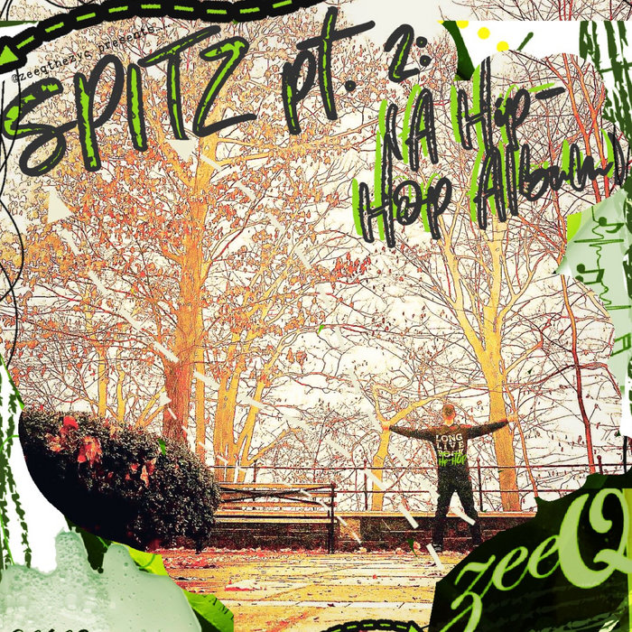 SPITZ.....Pt. 2: (A Hip-Hop Album) | ZEEQ