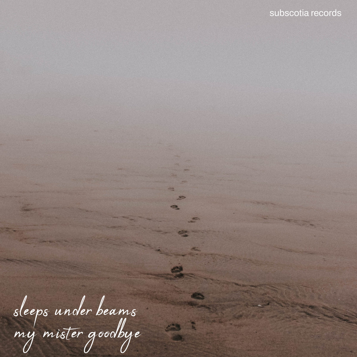My Mister Goodbye | Sleeps Under Beams | Subscotia Records